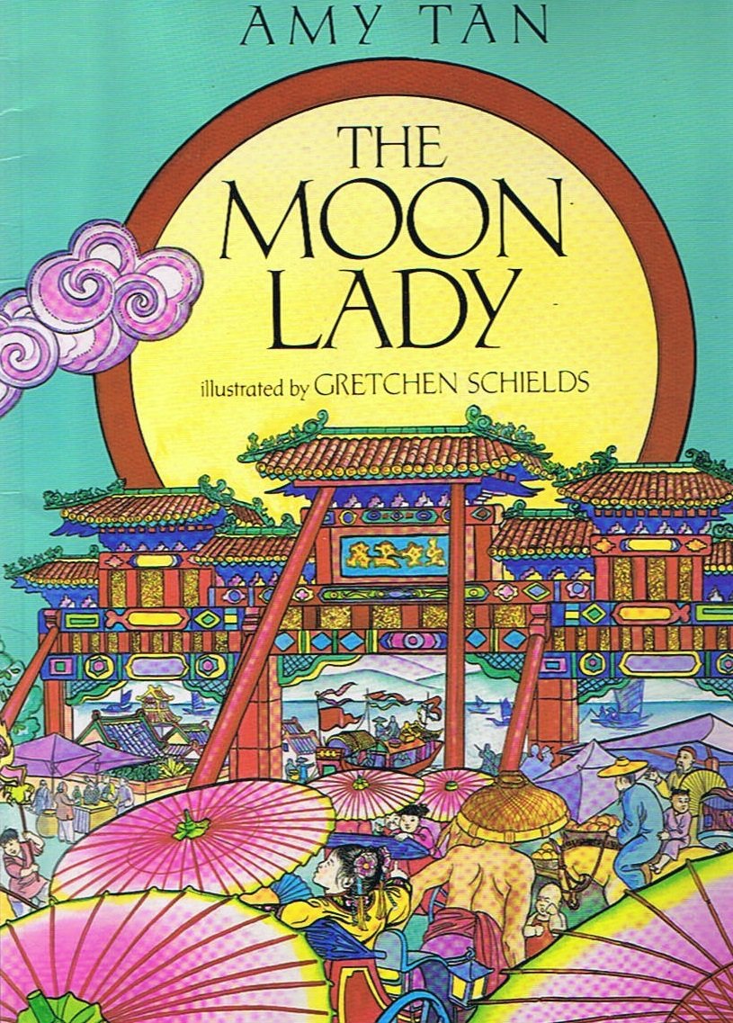 BookDragon | The Moon Lady by Amy Tan, illustrated by Gretchen Shields ...